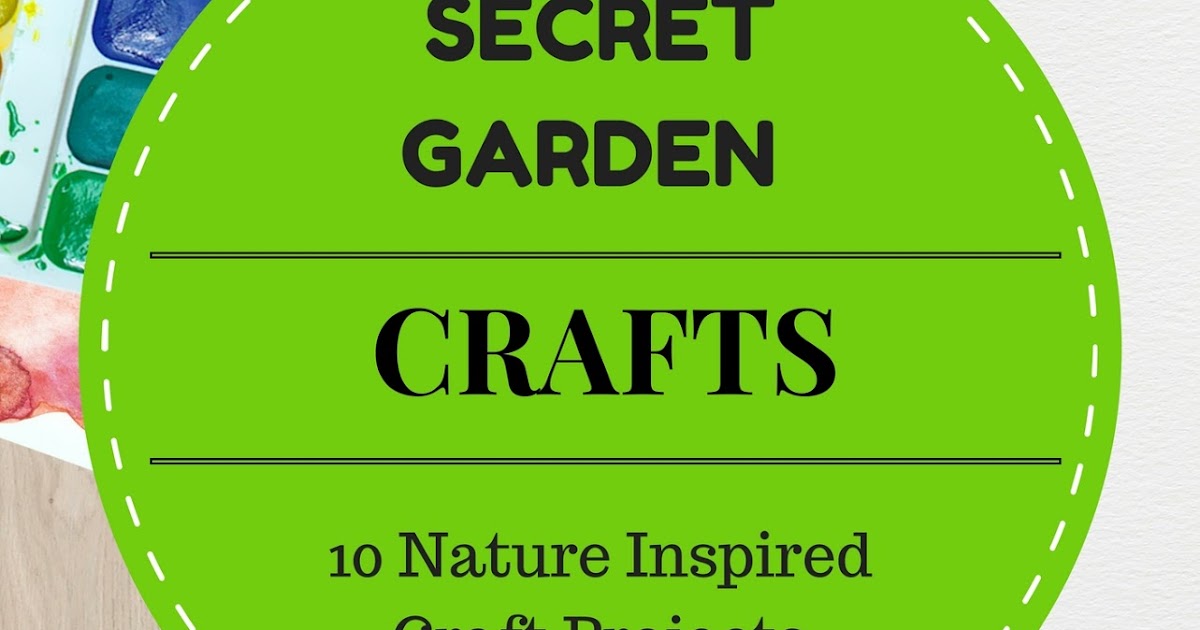 Mommy Suburbia: Secret Garden Crafts - 10 Nature Inspired Craft ...