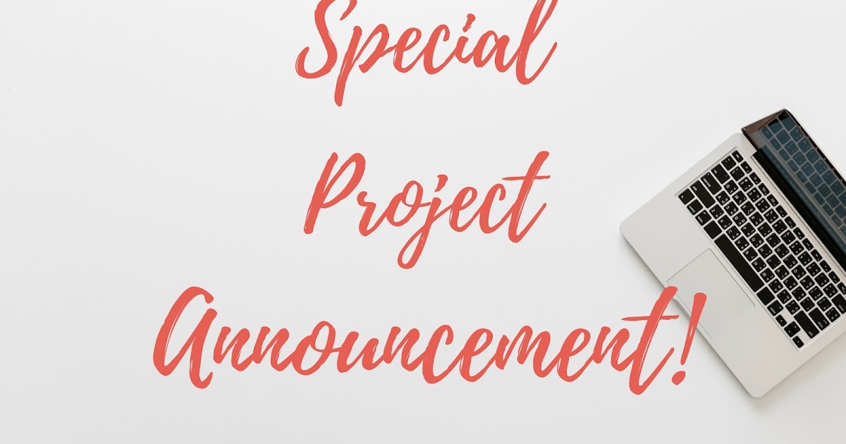 Reflections of a Ready Writer: Special Project Announcement!