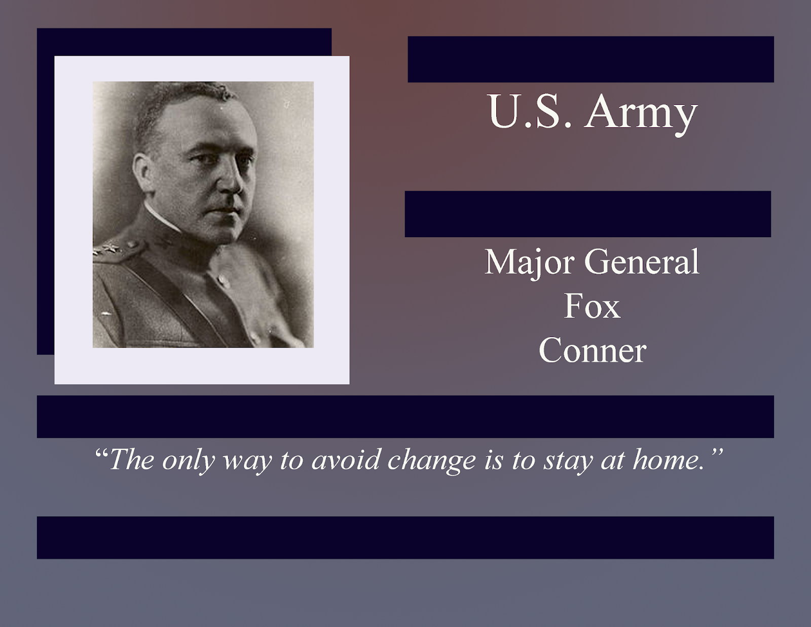 A Soldier's Story: Major General Fox Conner