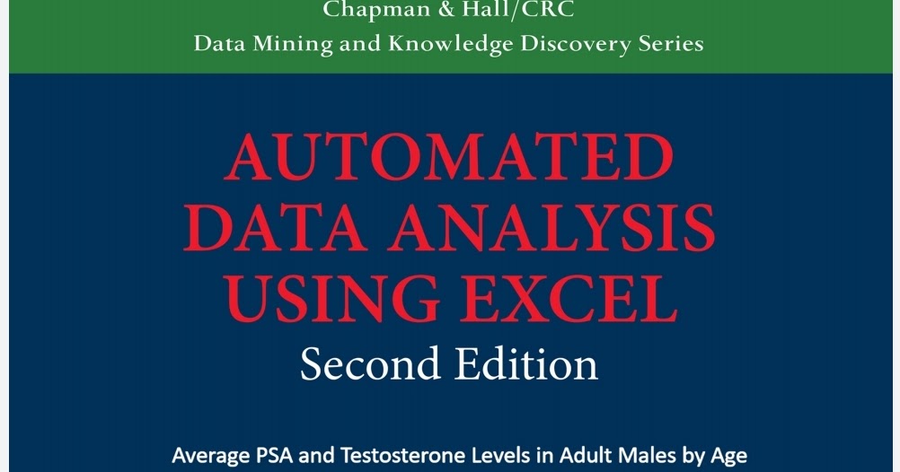 Automated Data Analysis Using Excel (Chapman & Hall/CRC Data Mining and Knowledge Discovery ...
