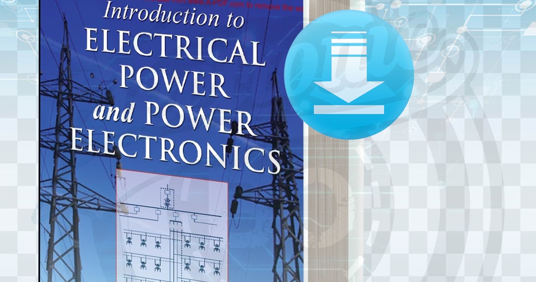 Download Introduction To Electrical Power And Power Electronics pdf.