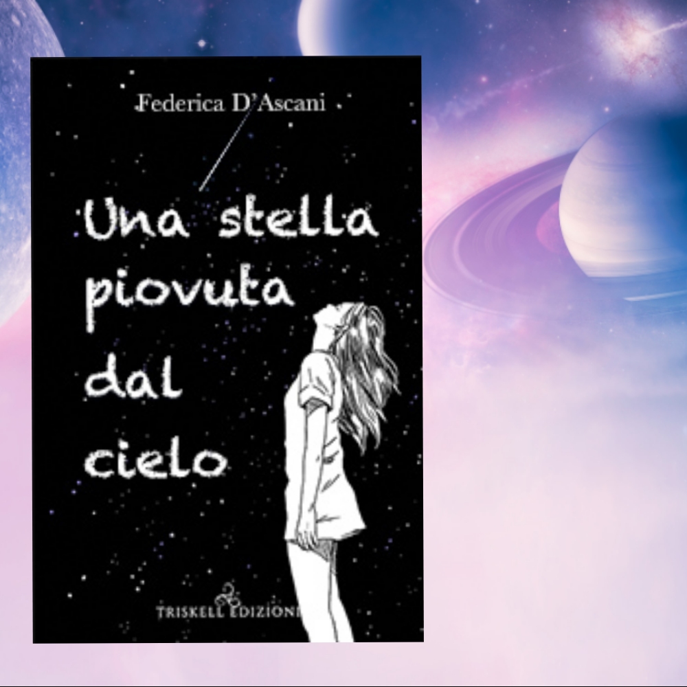 Blog: RECENSIONE IN ANTEPRIMA: Una stella caduta dal cielo di Federica ...