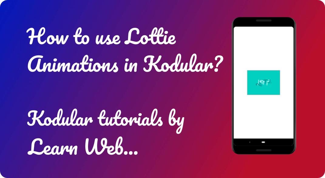 How to use Lottie Animations in Kodular Creator?