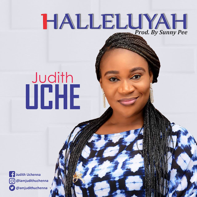 Audio: Judith Uche – Halleluyah - Gospeltrender
