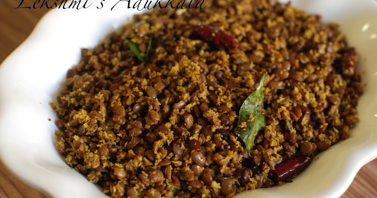 Lekshmi's Adukkala: Muthira Thoran / Horse Gram Stir Fry