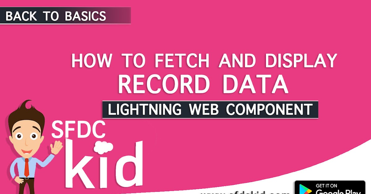 How To Fetch And Display Record Data In Lightning Web Component| LWC ...