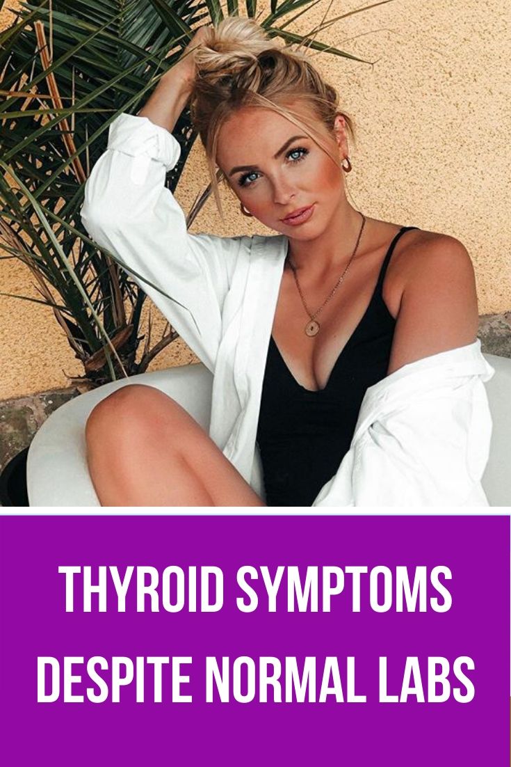 Thyroid Symptoms Despite Normal Labs thyroid-symptoms-despite-normal-labs