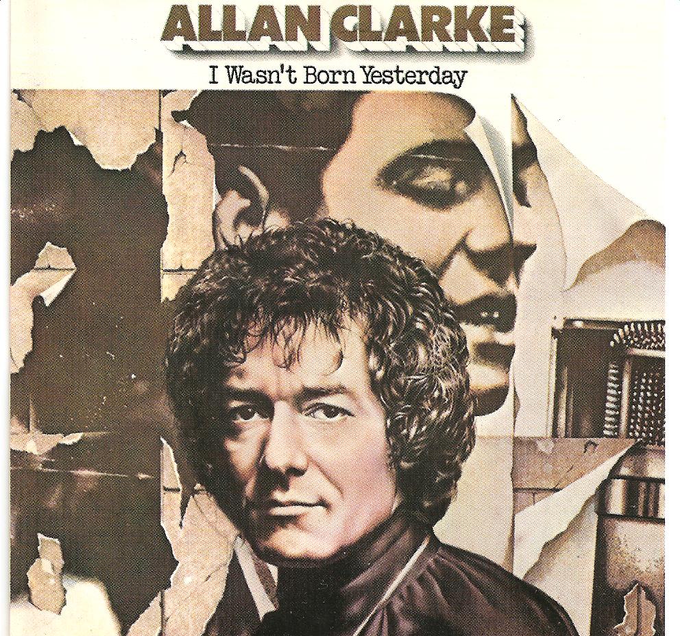 MUSEU DA MÚSICA ": " Allan Clarke - 1978 - I Wasn't Born Yesterday