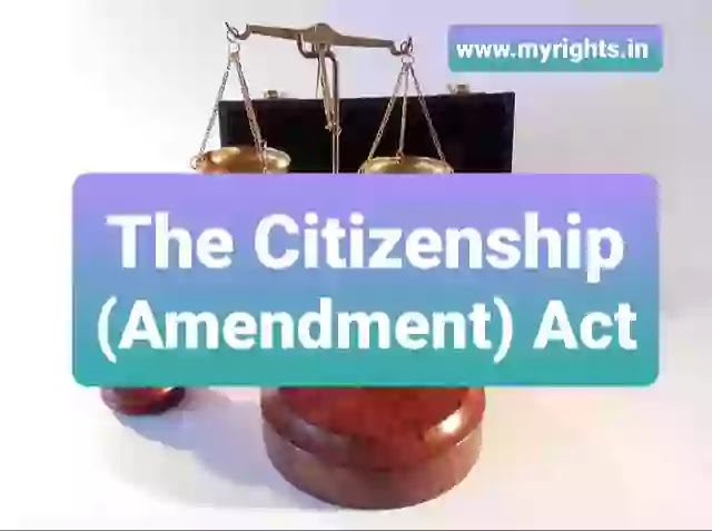 Citizenship (Amendment) Act, 2019 (CAA) | MyRights