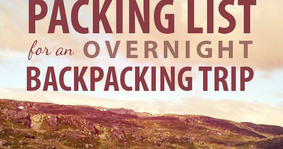 Dreamy Hiker: Packing list for overnight backpacking trip