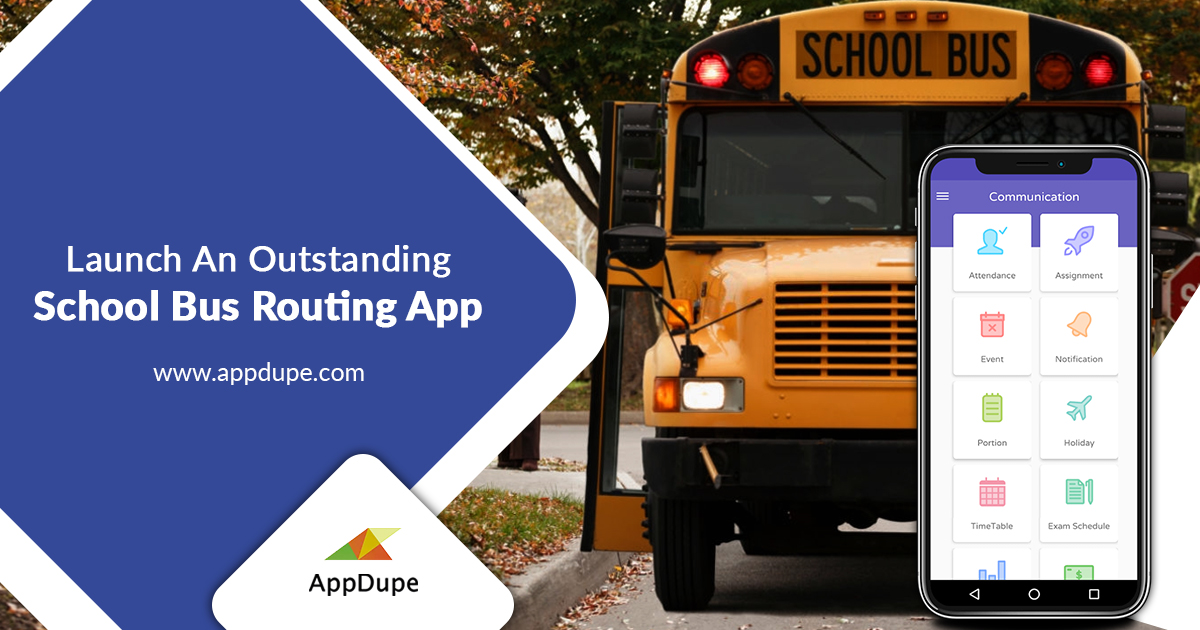 Appdupe : Features worth considering for your school bus management ...