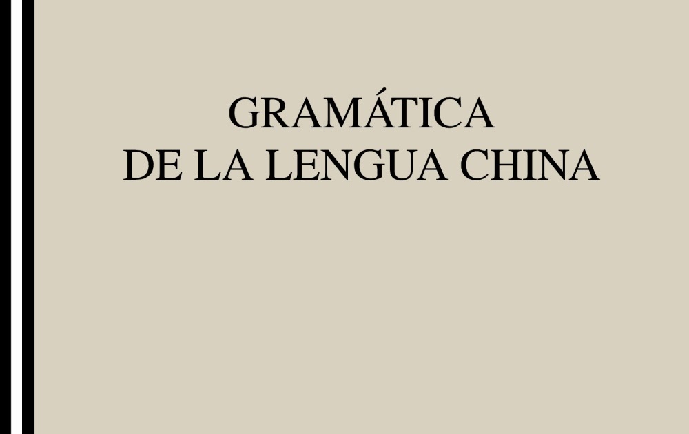 La Gran Biblioteca de David: Reseña: Gramática de la lengua china de ...