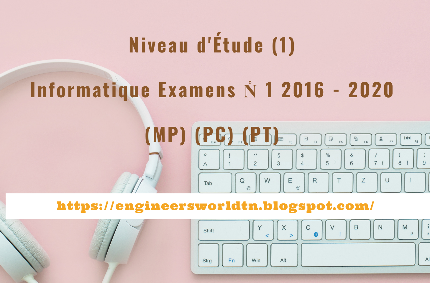 Informatique Examen N1 avec Corrigé 2016 – 2020 (MP) (PC) (PT)