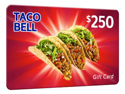 Top choice Rewards ,Get a $250 Taco Bell Gift card details apply ...