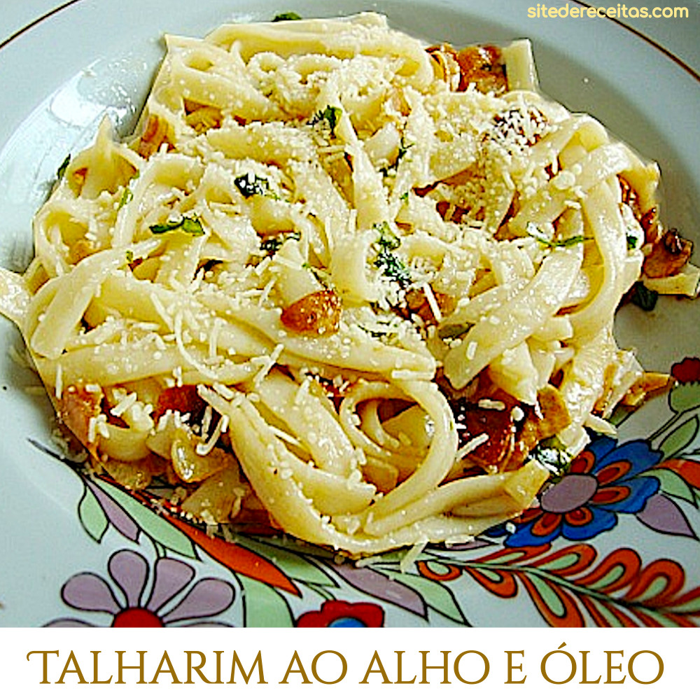 Talharim ao alho e óleo | Site de receitas.com