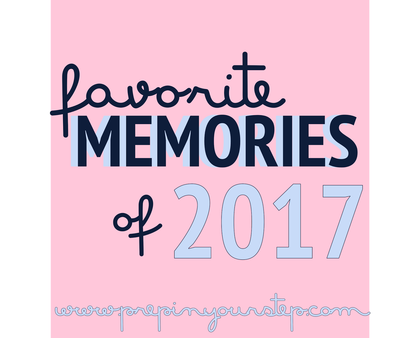 Prep In Your Step: Favorite Memories of 2017