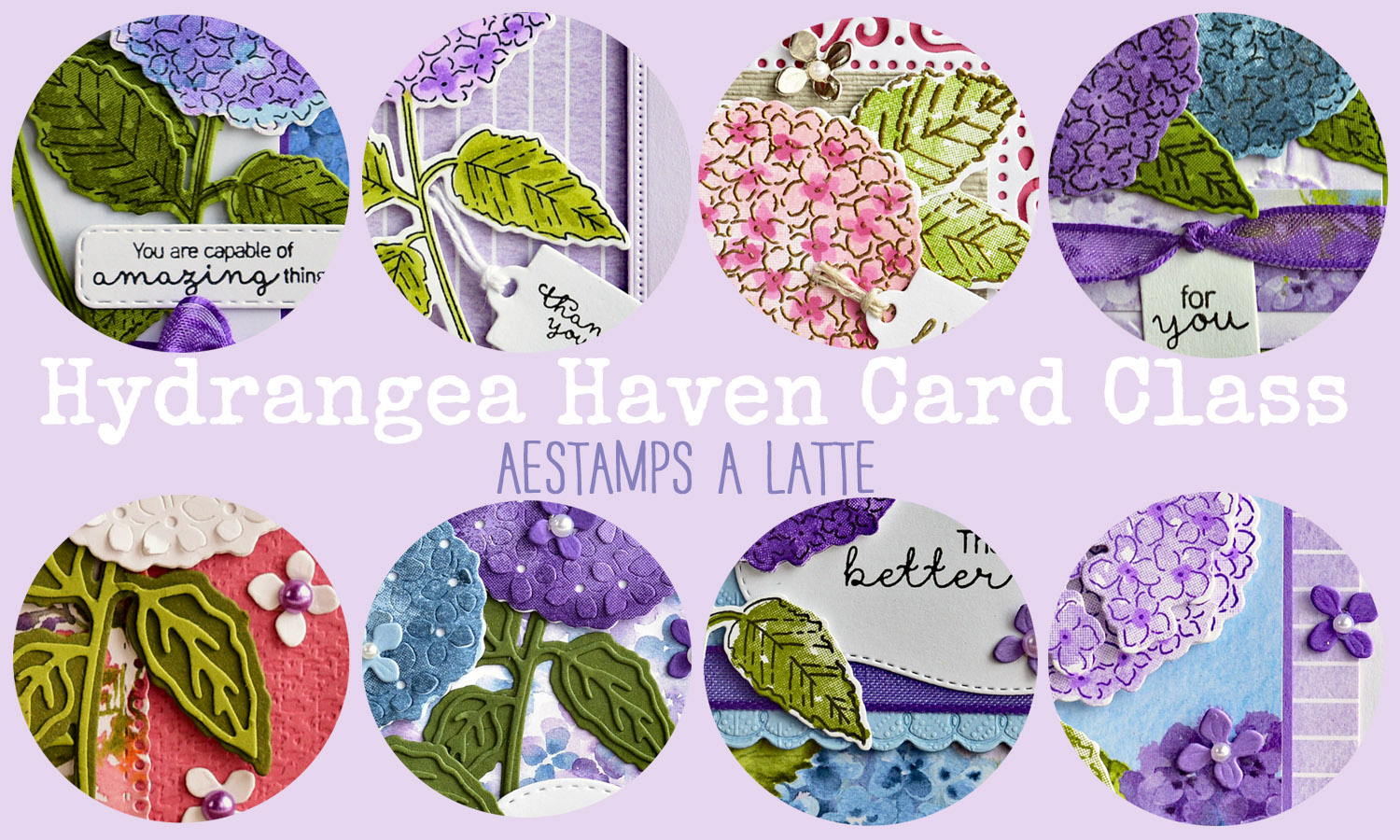 AESTAMPS A LATTE: Hydrangea Haven Card Class