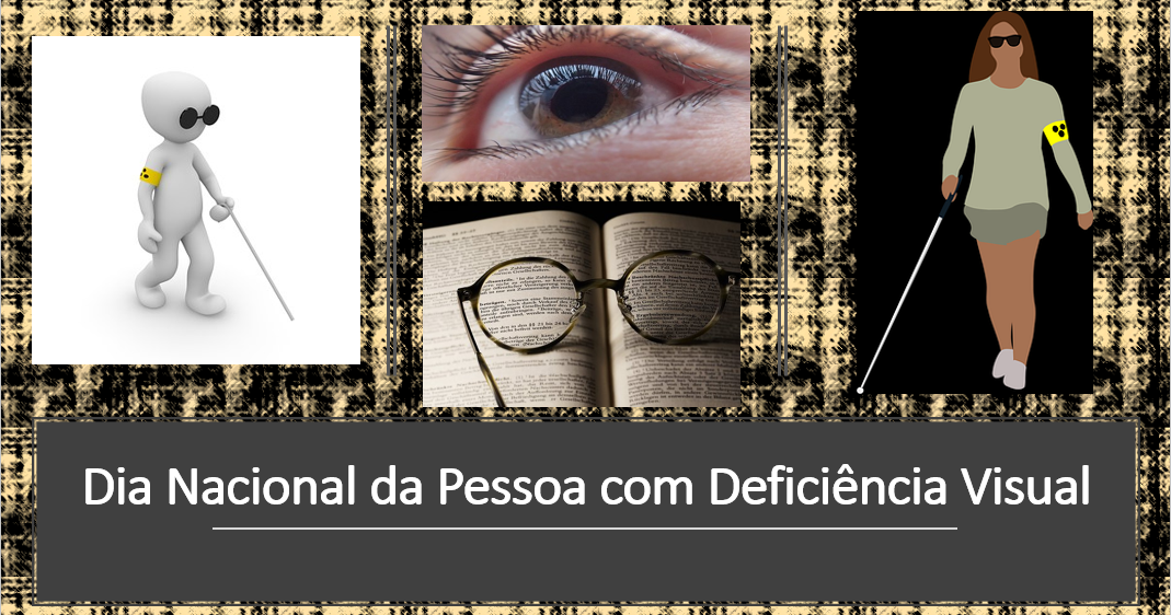 EDUCAÇÃO ESPECIAL: Dia Nacional da Pessoa com deficiência Visual - 13 ...