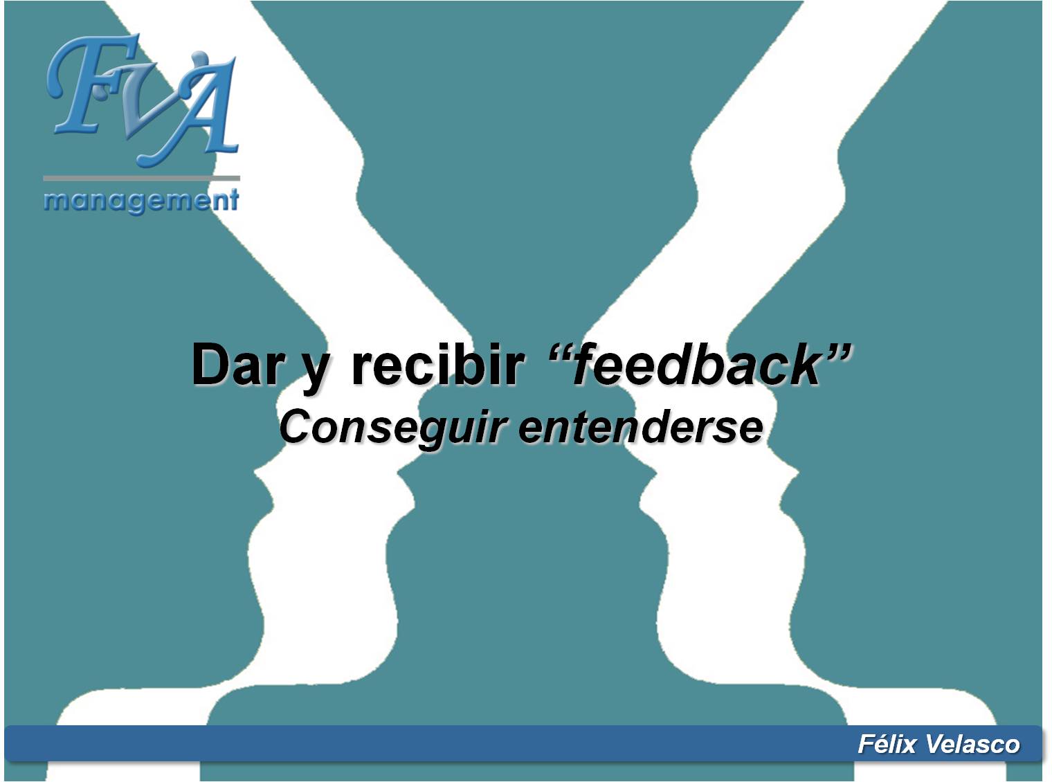 FVA MANAGEMENT - BLOG: Curso: Dar y recibir "feedback"