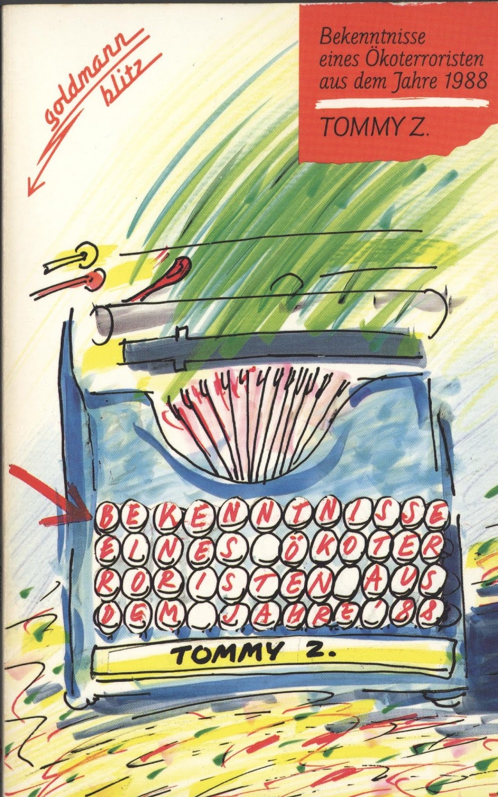 Achims Blog: Thomas Ziegler: Bekenntnisse eines Ökoterroristen