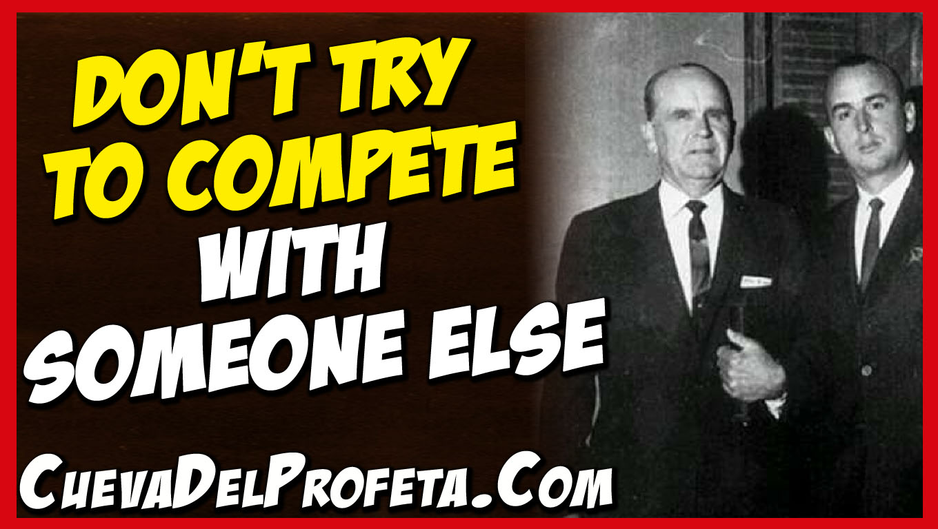 Dont try to compete with someone else | Mensajes de William Branham