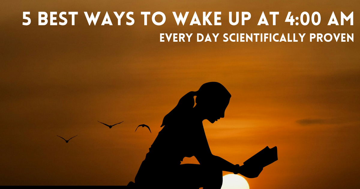 5 Best Ways to wake up at 4:00 Am Every Day Scientifically Proven ...