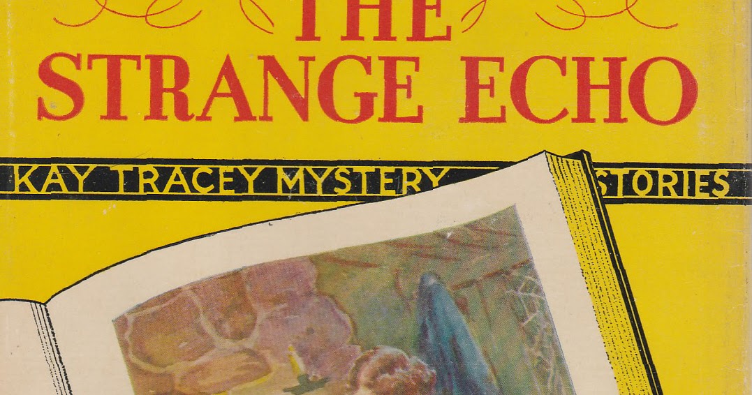 Series Books for Girls: Kay Tracey #2 The Strange Echo