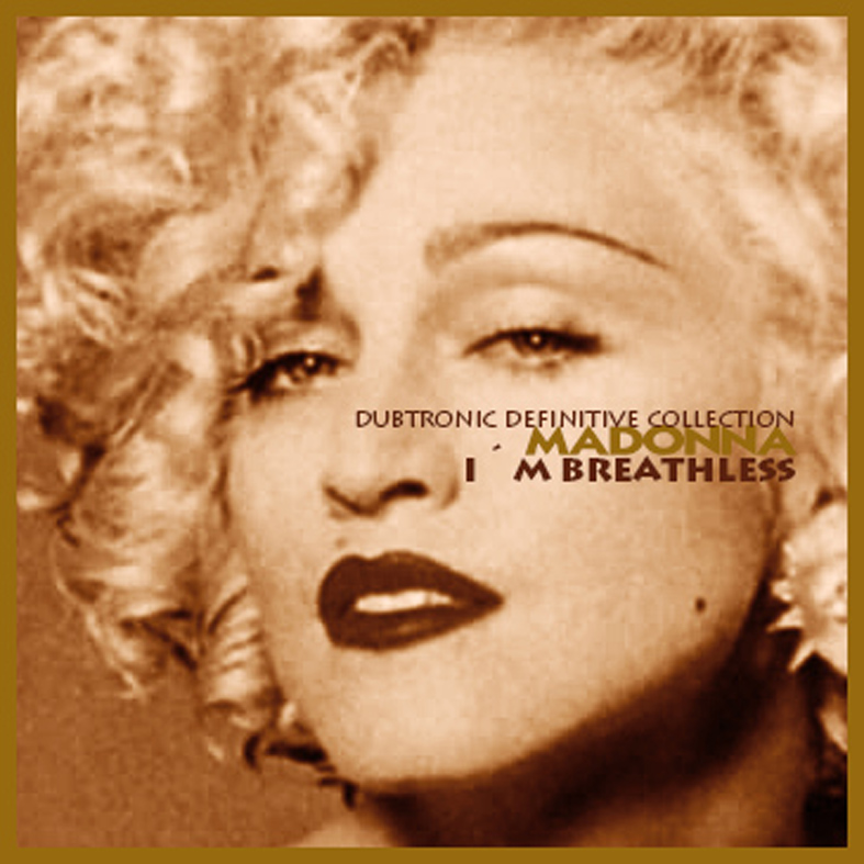 Madonna FanMade Covers: I'm Breathless - Dubtronic Definitive Collection