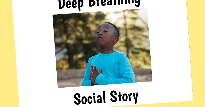 Free Printable Deep Breathing Social Story | And Next Comes L
