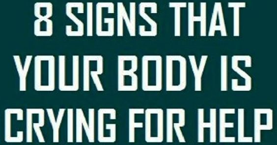 8 Signs That Your Body Is Crying for Help - Sweet Oh Joy