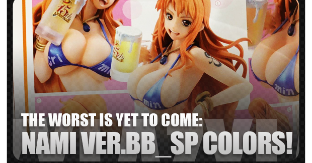 Nami Ver.BB_SP Colors Revealed!