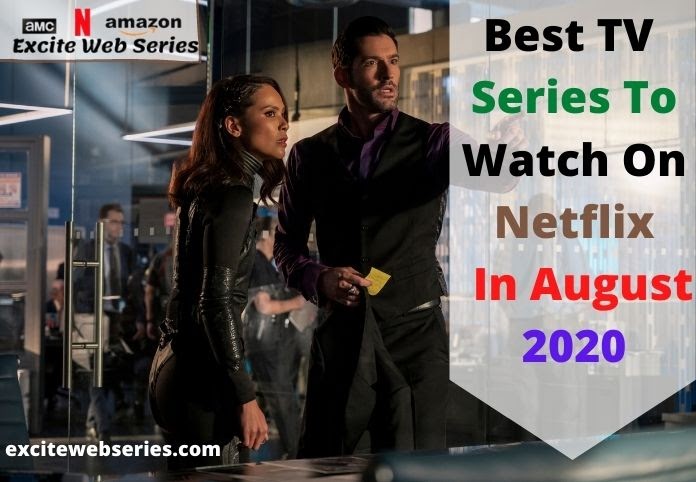 Best TV Series To Watch On Netflix In August 2020