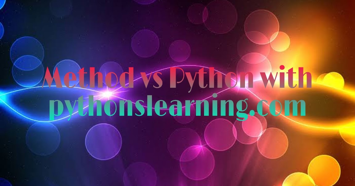 Method Vs Function Python Types Of Method Class In Python