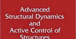 Advanced Structural Dynamics and Active Control of Structures, Wodek Gawronski (2004) ~ Civil ...