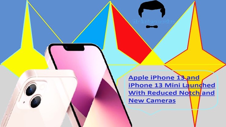 Apple iPhone 13 and iPhone 13 Mini Released With Reduced Notch and New ...