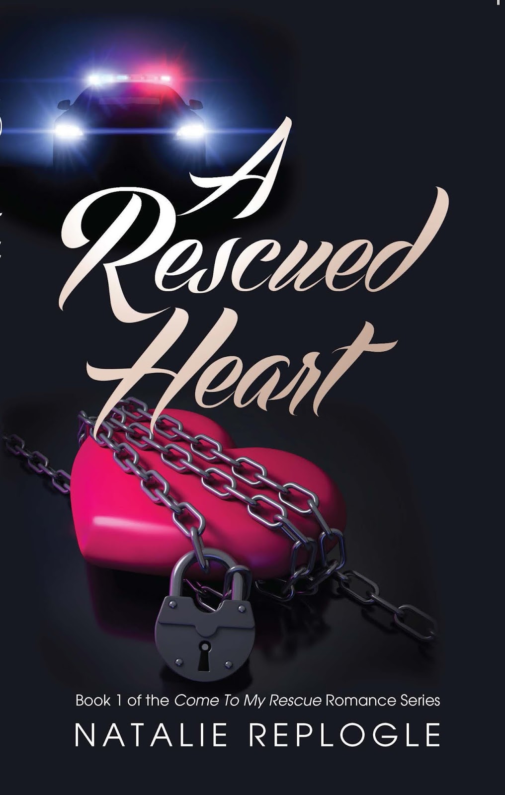 Come To My Rescue: Book One: A Rescued Heart