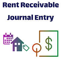 Rent Receivable Journal Entry