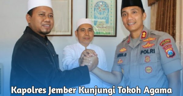 Jalin Silaturahmi, Kapolres Jember Kunjungi Beberapa Tokoh Agama | Beritadi Jalin Silaturahmi, Kapolres Jember Kunjungi Beberapa Tokoh Agama | Beritadi