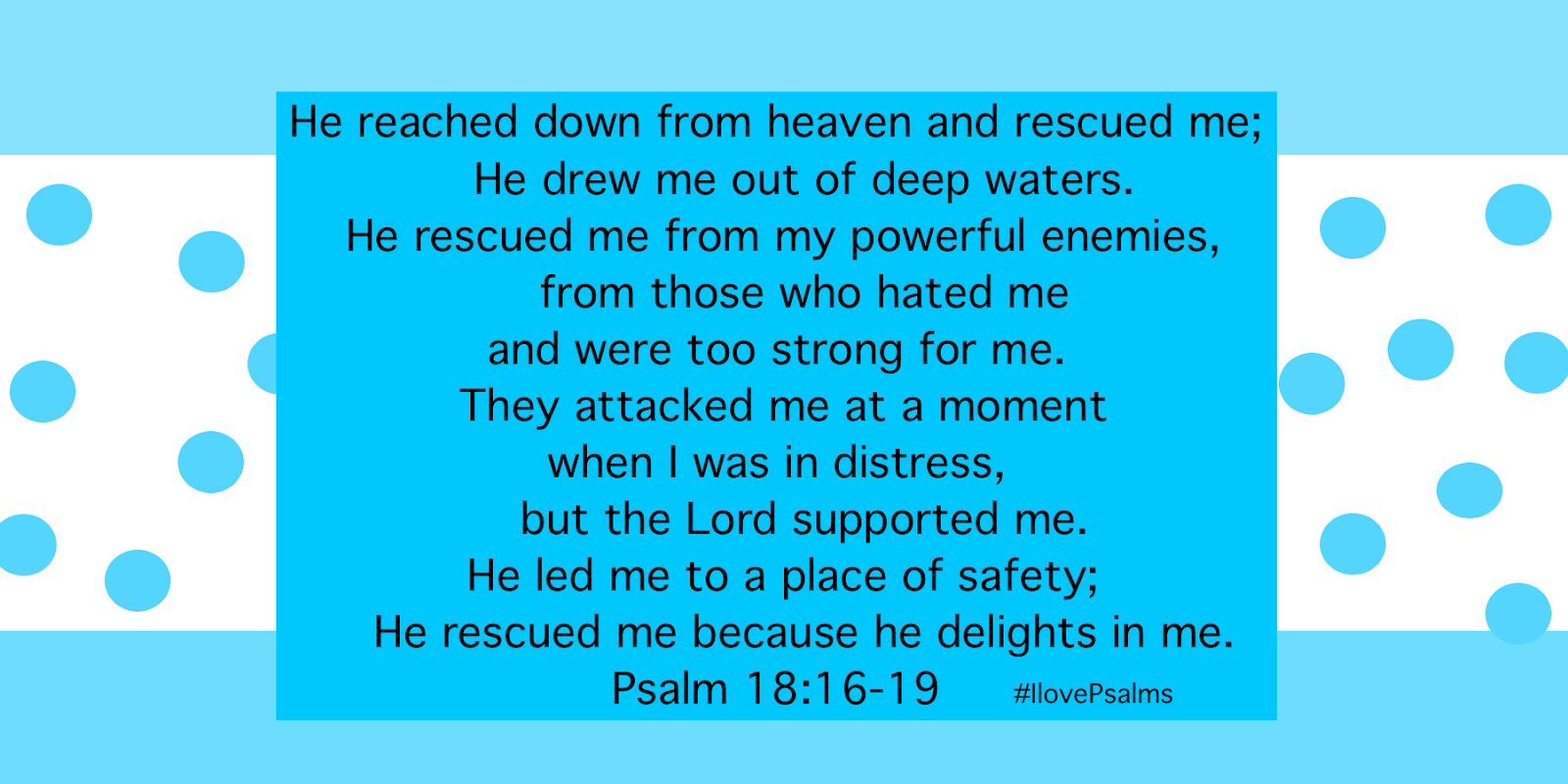 God Reached Down From Heaven And Rescued Me He Drew Me Out Of Deep god-reached-down-from-heaven-and-rescued-me-he-drew-me-out-of-deep