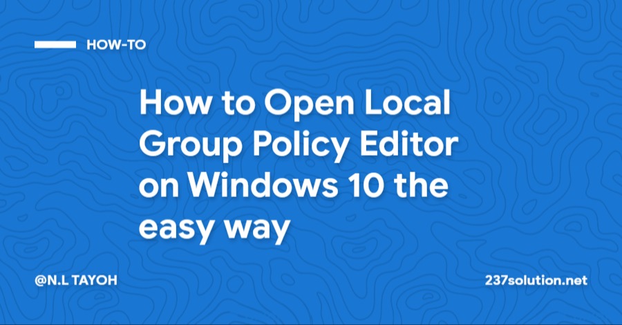 How To Open Local Group Policy Editor On Windows 10 The Easy Way Harshit Jaiswal harshitj183 how-to-open-local-group-policy-editor-on-windows-10-the-easy-way-harshit-jaiswal-harshitj183