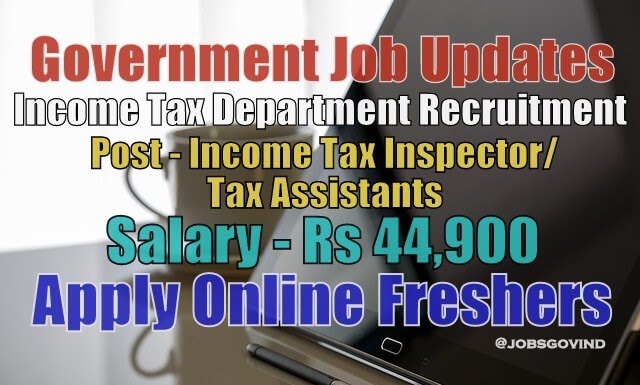 Income Tax Department Recruitment 2021 for Income Tax Inspectors | Tax ...