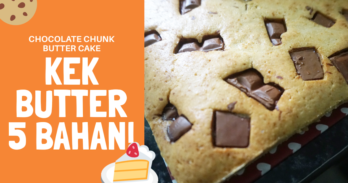 Butter Cake Mudah, hanya perlukan 5 bahan!