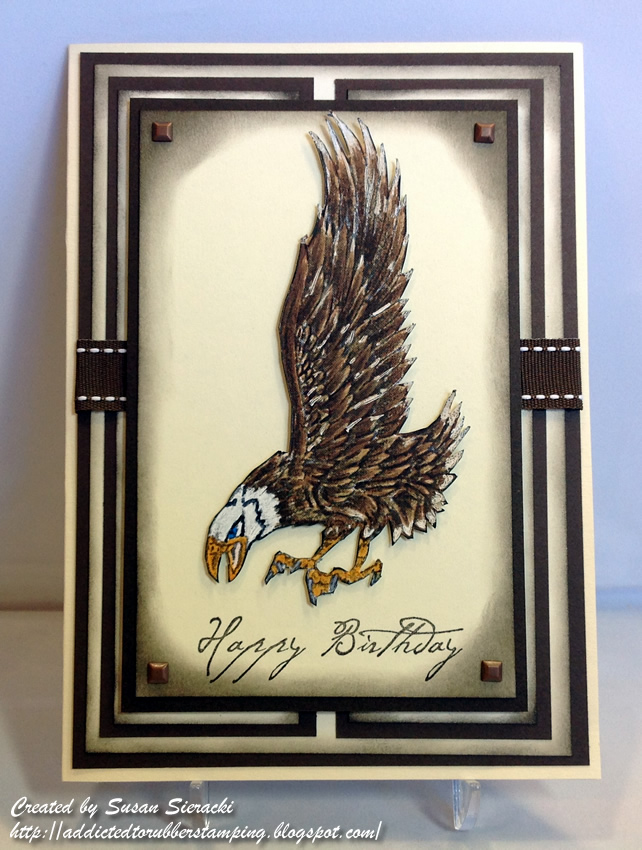 Addicted to Rubber Stamping: Birthday Eagle