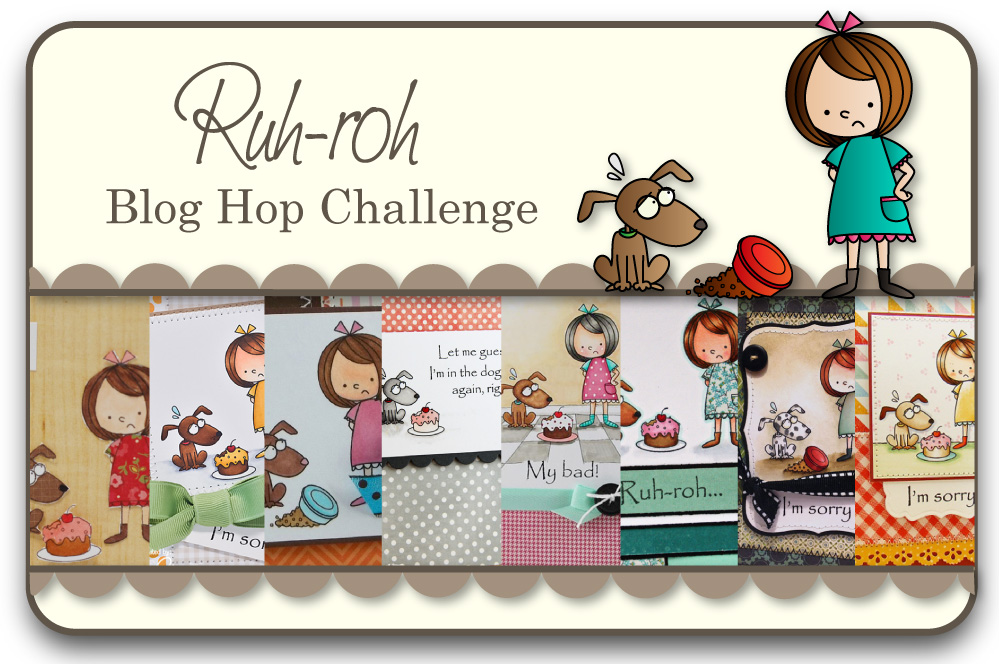 carefully crafted cuteness by Melyssa Connolly: Ruh-oh My Bad blog hop