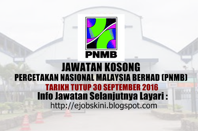Jawatan Kosong Percetakan Nasional Malaysia Berhad (PNMB) - 30 ...