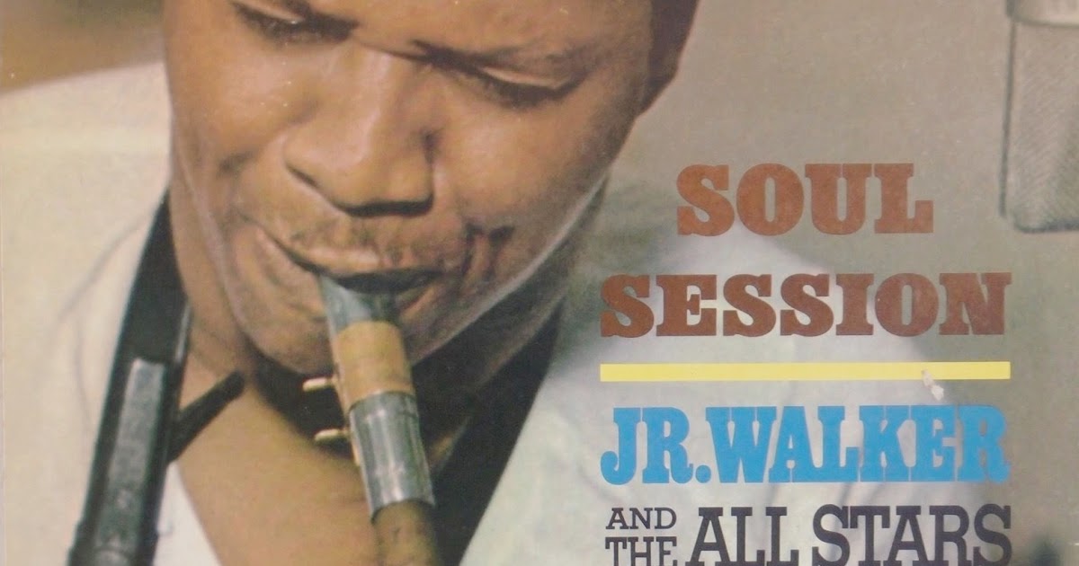 Rien que des vinyls: Jr WALKER & ALL STARS - 1966 - US-SOUL 702 - Soul session (stereo)