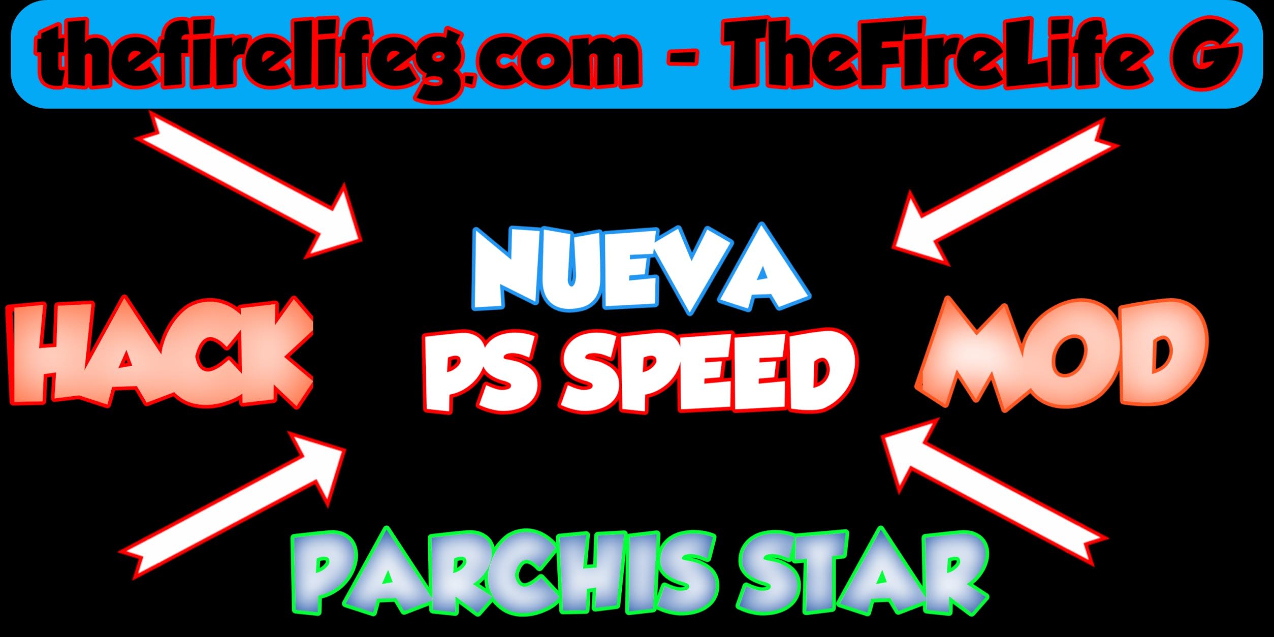 GAME MODS - Thefirelife g: PARCHIS STAR -- HACKS PS SPEED + PS GUNL MODS