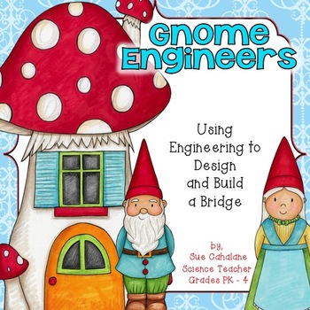 Kindergarten & 1st Grade: Gnome Engineers | Polka Dots and Protons ...