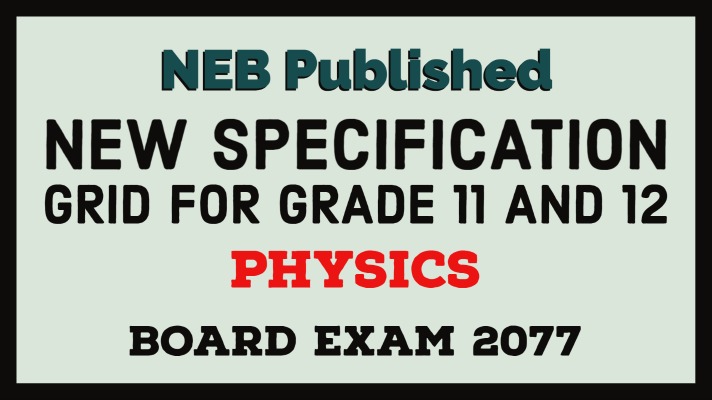 Grade 11 and 12 Specification Grid for 2077 Board Exam Physics. Click ...
