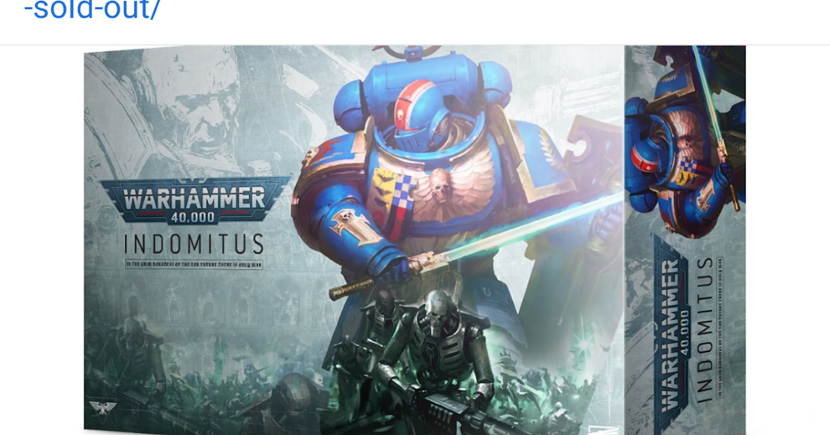 Warhammer 40,000 Indomitus Box Set- Sold Out for Retailers - Faeit 212